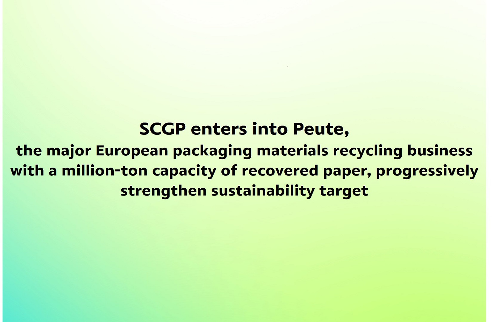 SCGP enters into Peute, the major European packaging materials recycling business with a million ...